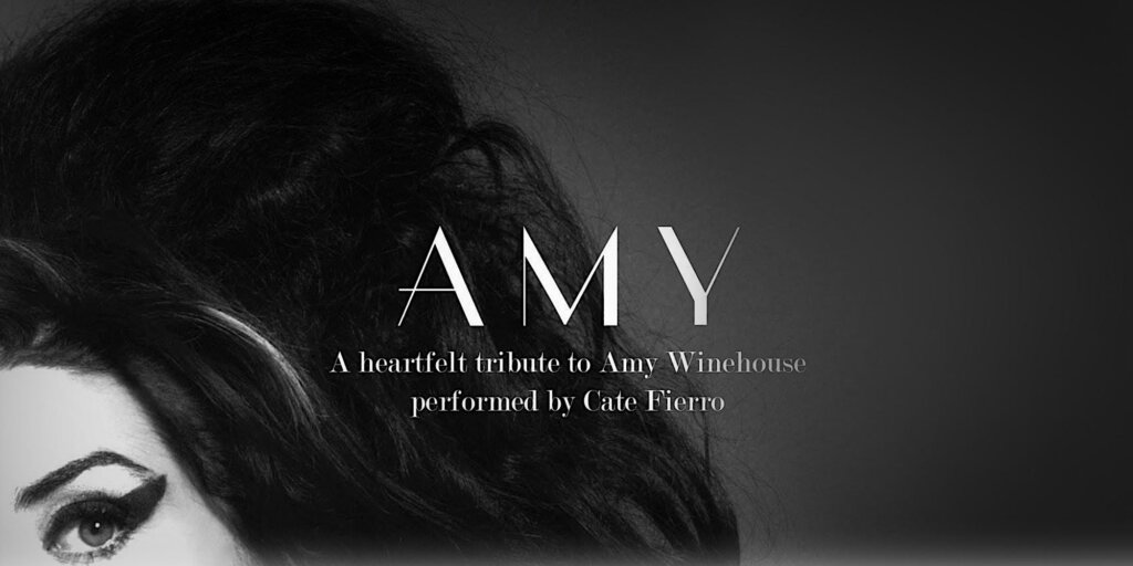 AMY: A Heartfelt Tribute to Amy Winehouse with Cate Fierro - Crooners ...