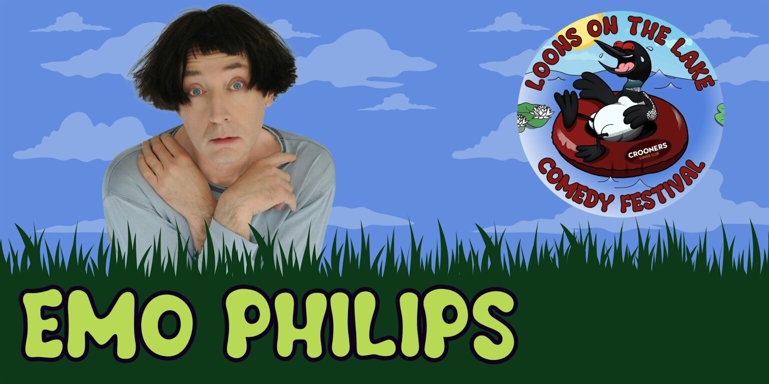 Emo Philips: Loons on the Lake Comedy Festival - Crooners Supper Club ...