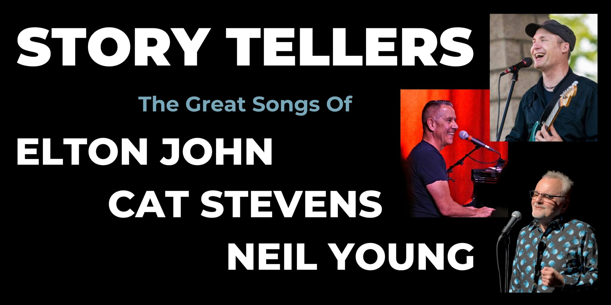 STORY TELLERS: The Great Songs of Elton John, Cat Stevens and Neil ...