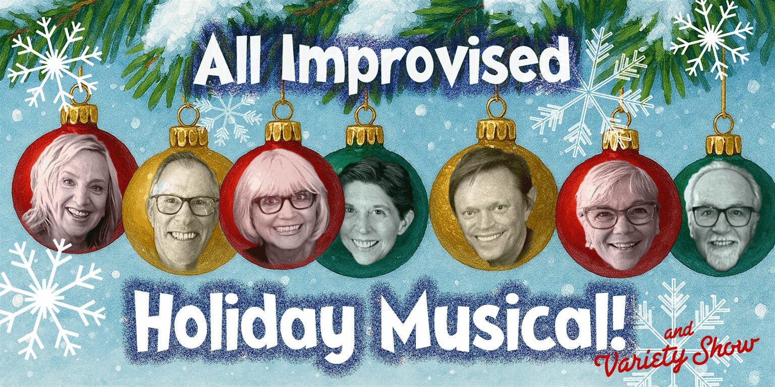 The All Improvised Holiday Musical & Variety Show! w/ the Masters of ...